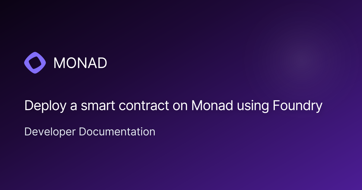 Deploy a smart contract on Monad using Foundry | Monad Developer Documentation